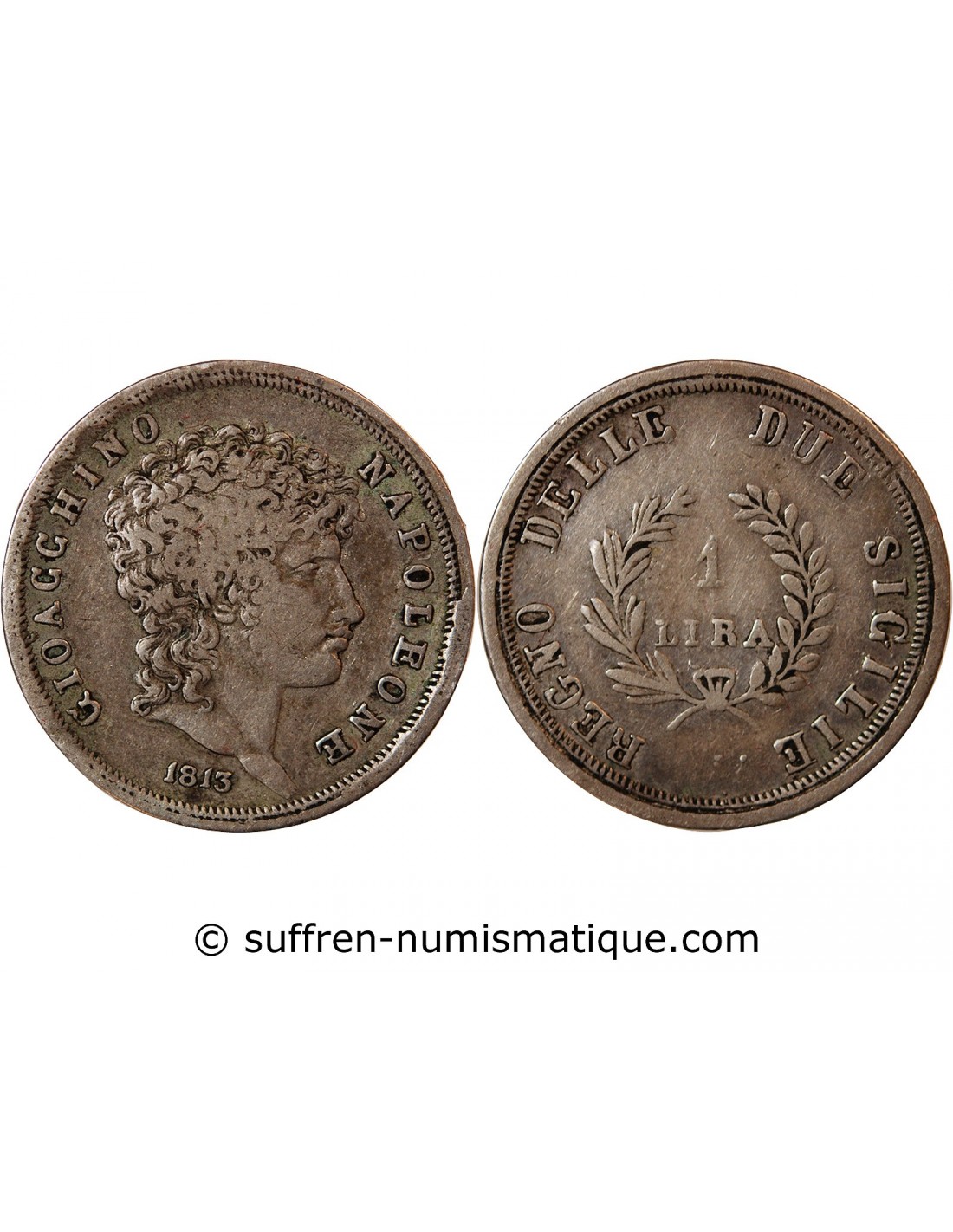 ITALIE ROYAUME DE NAPLES JOACHIM MURAT - 1 LIRE ARGENT 1813, Argent, - Suffren Numismatique